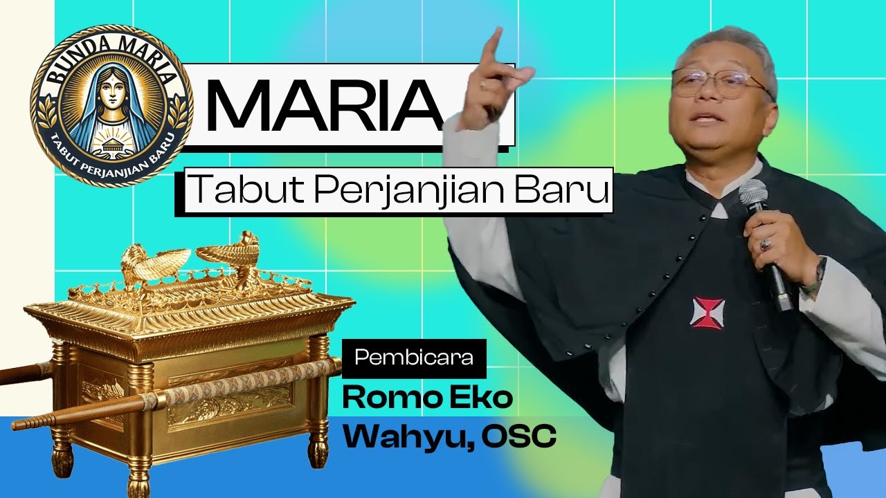 RM. EKO WAHYU, OSC "BUNDA MARIA: TABUT PERJANJIAN BARU" - YouTube