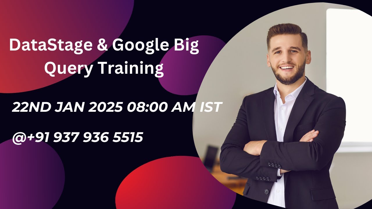 DataStage & Big Query Training New Batch Starts on 22nd Jan 2025 08 AM IST - YouTube