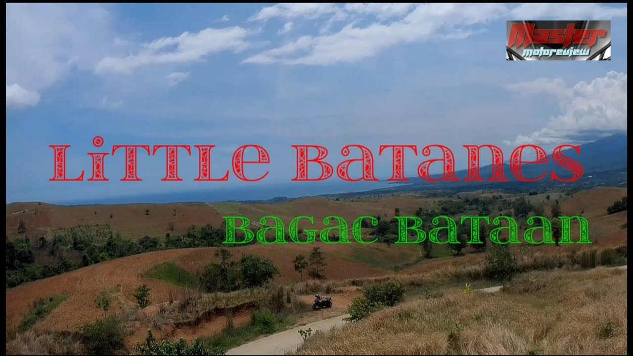 Little Batanes | Bagac Bataan | master(motorev) - YouTube