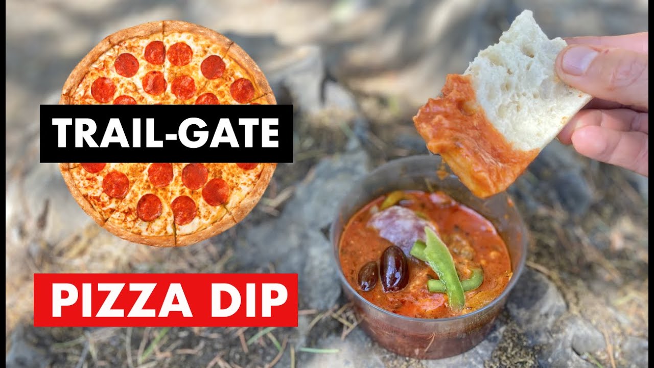 PIZZA DIP - TRAILGATE SNACKS | Hiking | Camping | Backpacking Recipes ...