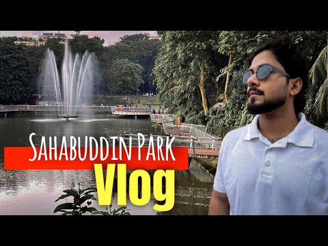 বিচারপতি সাহাবুদ্দিন আহমদ পার্ক ভ্লগ ২০২৫,গুলশান,ঢাকা🇧🇩|| Justice ...