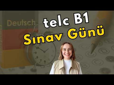 telc B1 Sınav Günü A'dan Z'ye: Sınava Girmeden Bilmelisiniz!