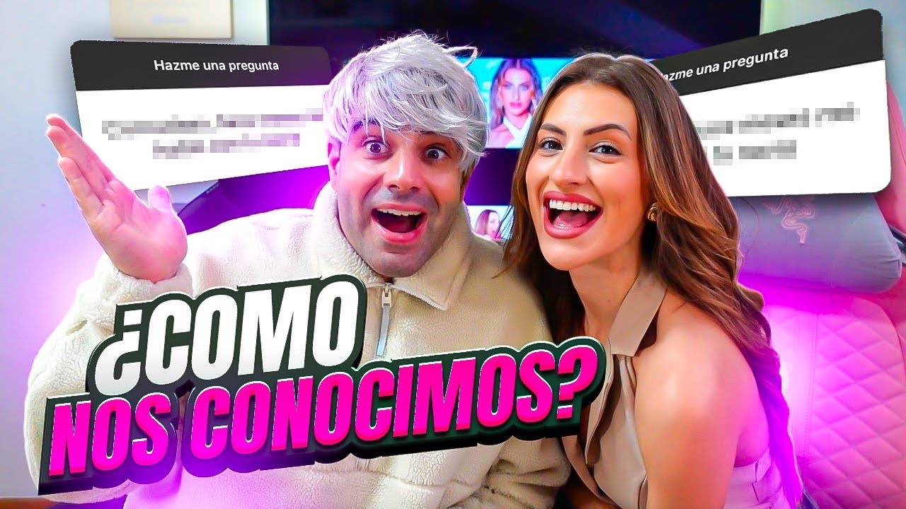 RESPONDIENDO TODO SOBRE CÓMO NOS CONOCIMOS - YouTube