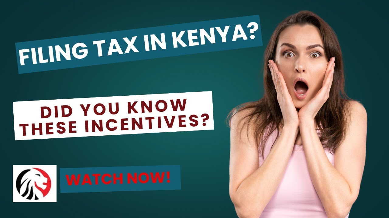 Filing Income Tax In Kenya-Tax Incentives you Must NOT Forget! - YouTube