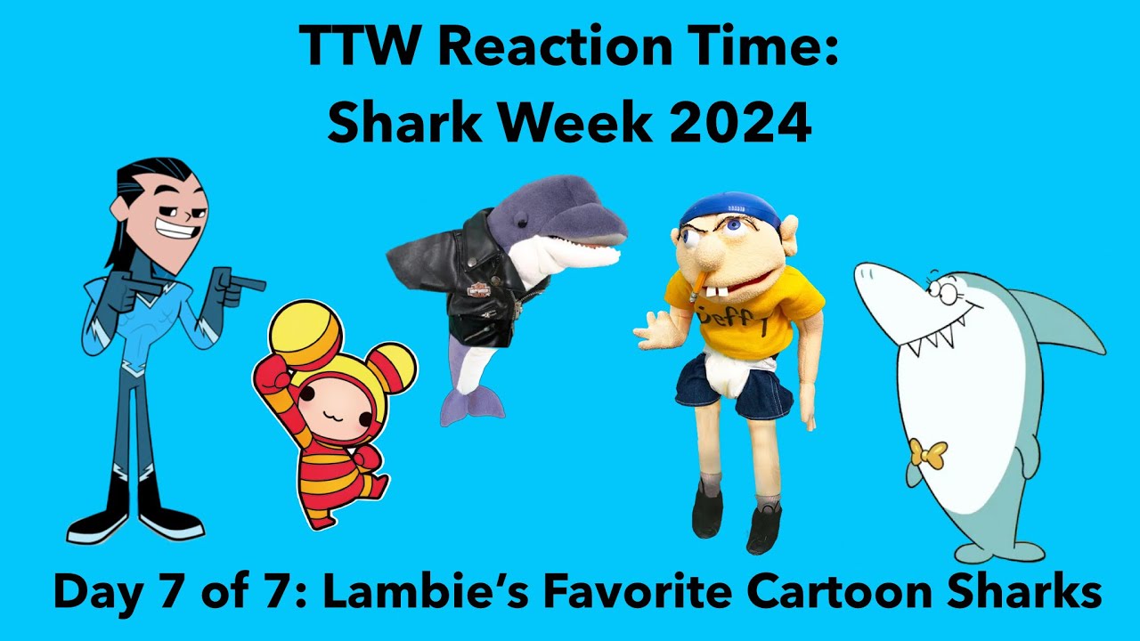Toono This Weekend: Shark Week 2024: Lambie’s Favorite Cartoon Sharks ...