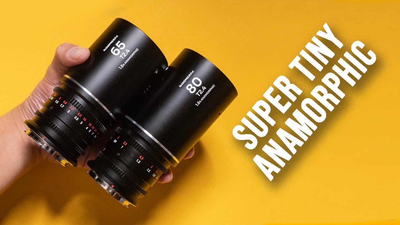 What is an Anamorphic lens? Laowa Nanomorph 65mm T/2.4 & 80mm T/2.4 ...