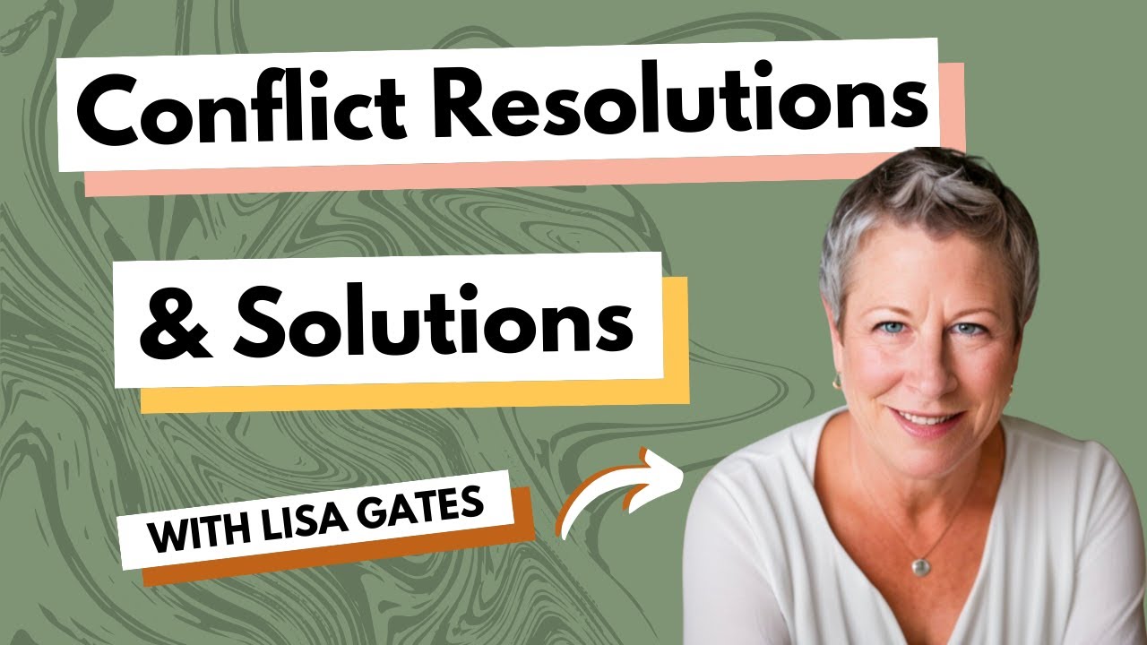 Conflict Resolutions & Solutions with Lisa Gates - YouTube