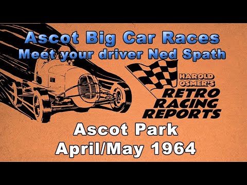 Ascot Park Big Cars April/May 64 -- Meet your driver Ned Spath (ep 022 ...