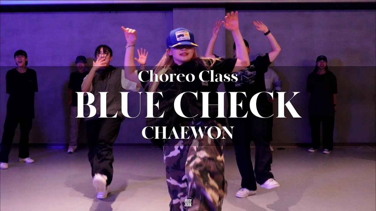 CHAEWON CHOREO CLASS | TOIGO - BLUE CHECK Feat. Jay Park, Jessi ...