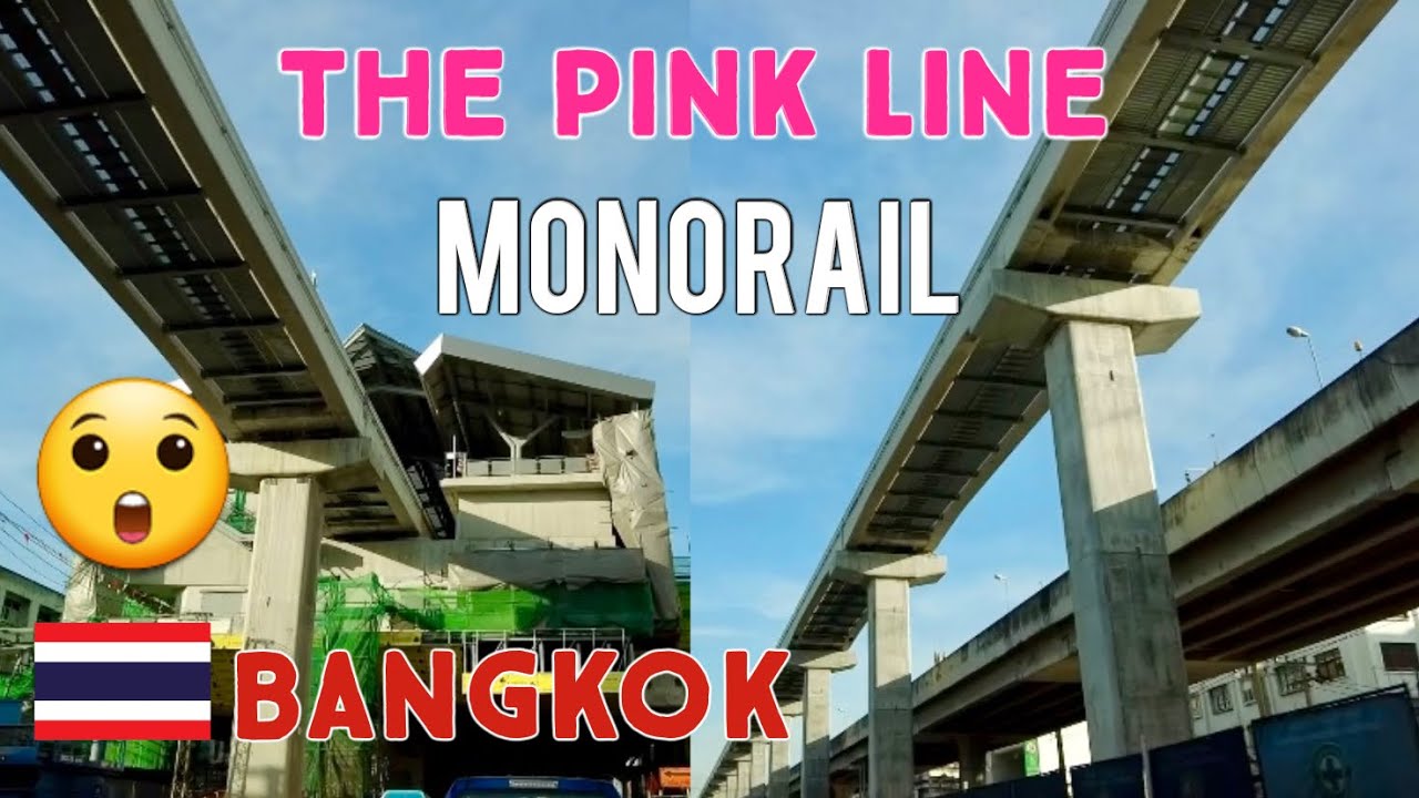 BANGKOK Monorail Project (9) The Pink line Monorail สายสีชมพูแจ้งวัฒนะ ...