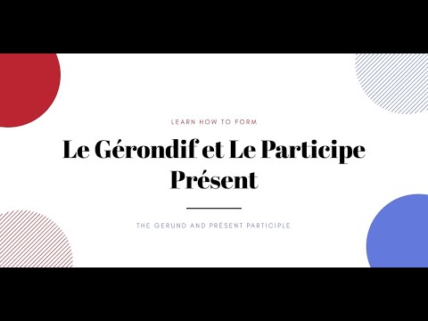 Gérondif et le participe présent | The Gerund and the Present ...