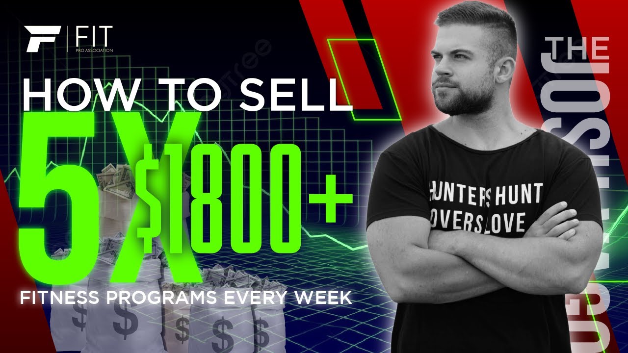 HOW TO SELL - Fitness Programs Worth $1,800+ (5x) Every Week - Fit Pro ...