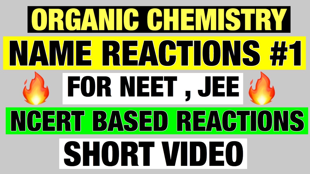Name reactions of organic chemistry for NEET, JEE 🔥 || QUICK REVISION ...