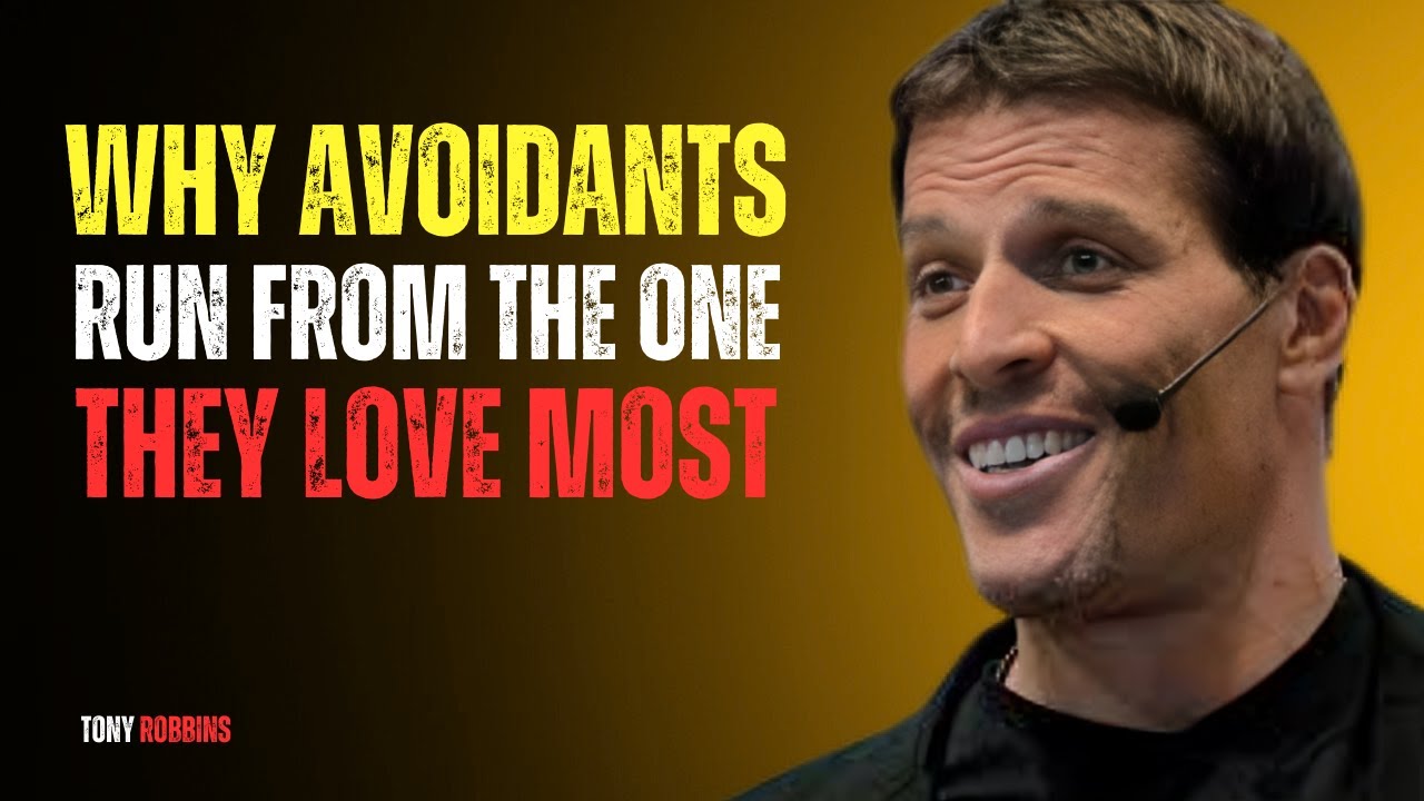 The Surprising Reason Why Avoidants RUN from LOVE || TONY ROBBINS BEST INSPIRING SPEECH || - YouTube