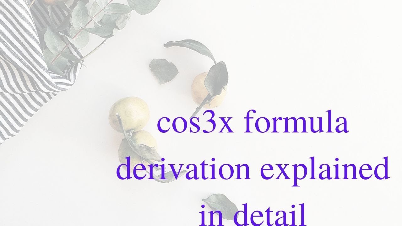 cos3x-formula-derivation-explained-in-detail-youtube