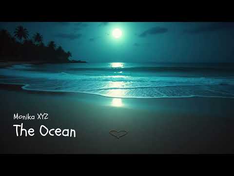 The Ocean / Summer & You (Deep House / Melodic House / Tropical Lounge) - Monika XYZ