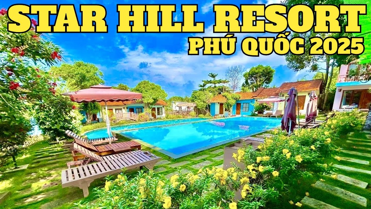 Star Hill Resort Siêu Đẹp Trung Tâm Phú Quốc 2025 Giá Rẻ - YouTube