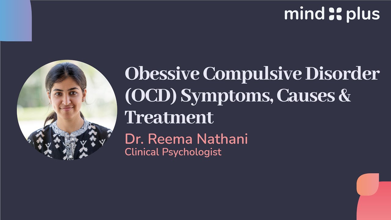 Obsessive Compulsive Disorder (OCD) - Symptoms, Causes & Treatment ...