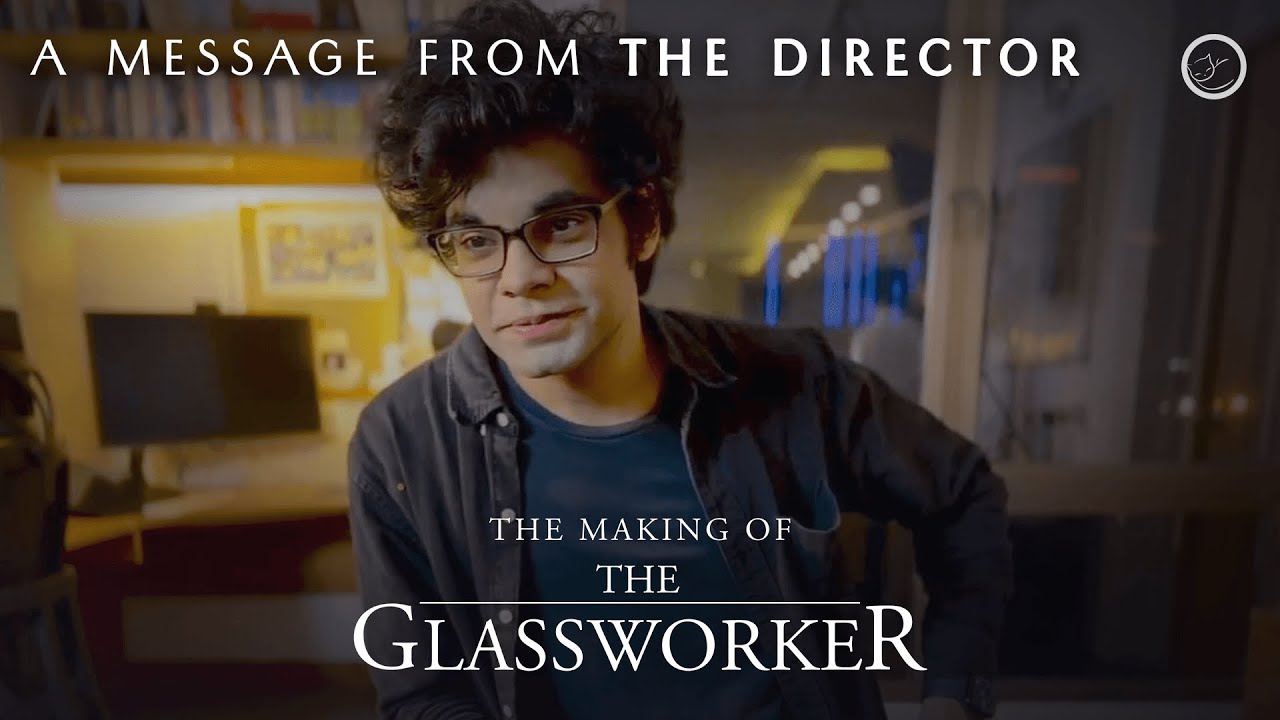 The Making of The Glassworker | A Message from the Director - YouTube