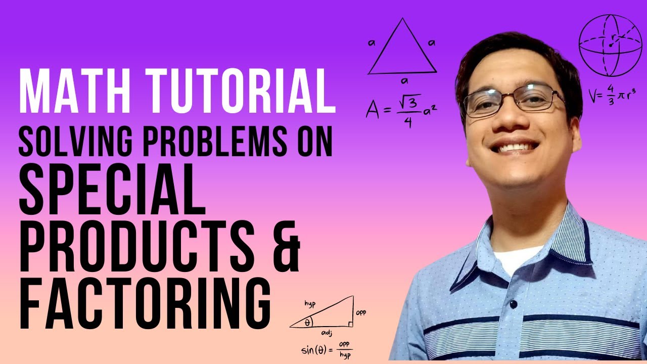 Solving Problems on Special Products and Factoring Mathematics Algebra ...