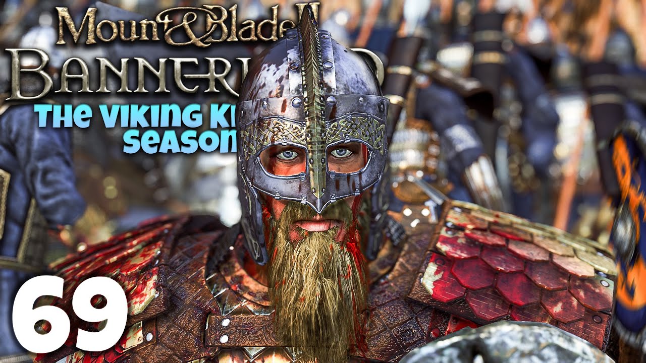 VIKINGS VS THE WORLD! - Mount & Blade 2: Bannerlord! - Part 69 - YouTube