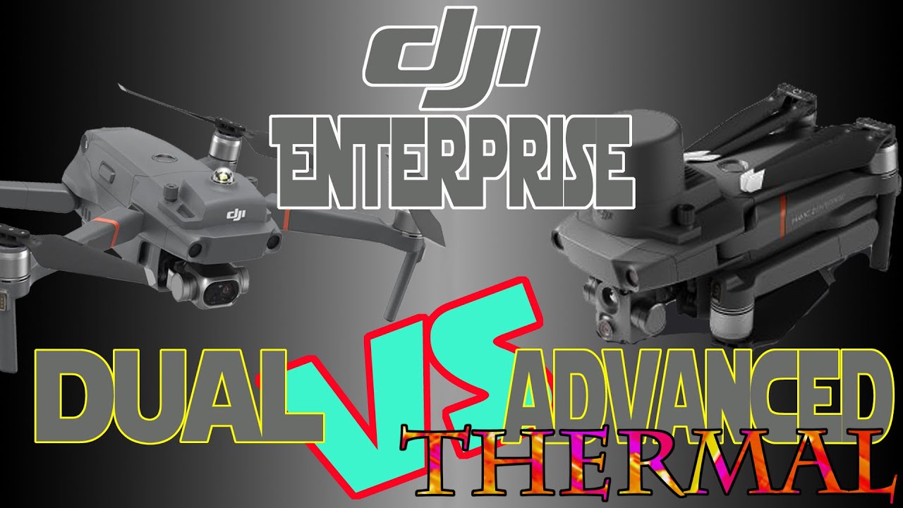 Mavic 2 Advanced Thermal Comparison dji mavic 2 enterprise advanced ...