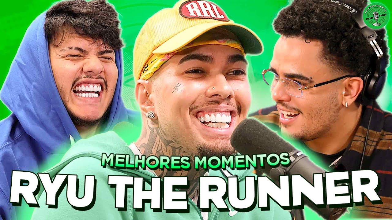 RYU THE RUNNER NO PODPAH - MELHORES MOMENTOS - YouTube