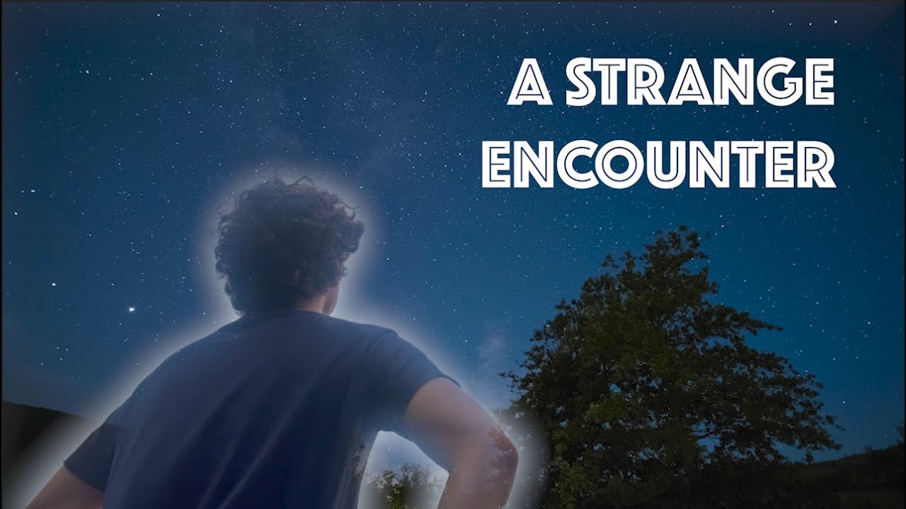A Strange Encounter - YouTube