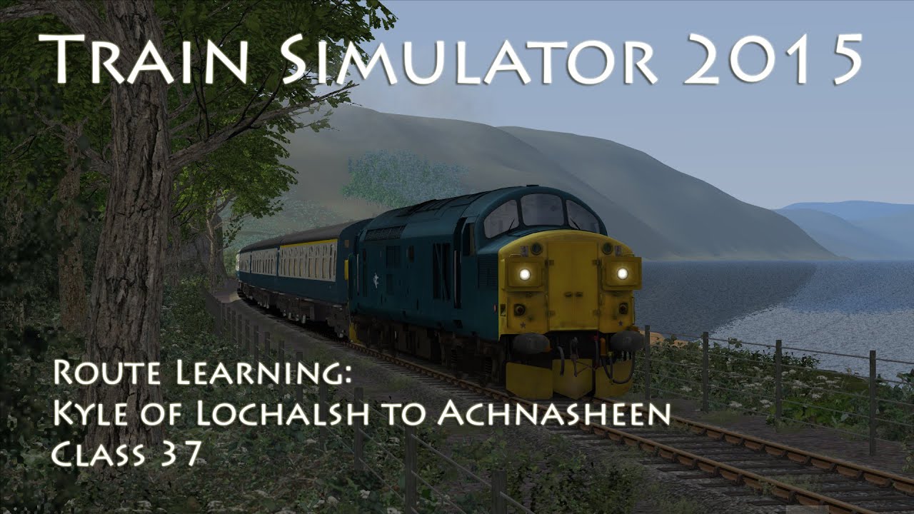 Train Simulator 2015 - Route Learning: Kyle of Lochalsh to Achnasheen ...