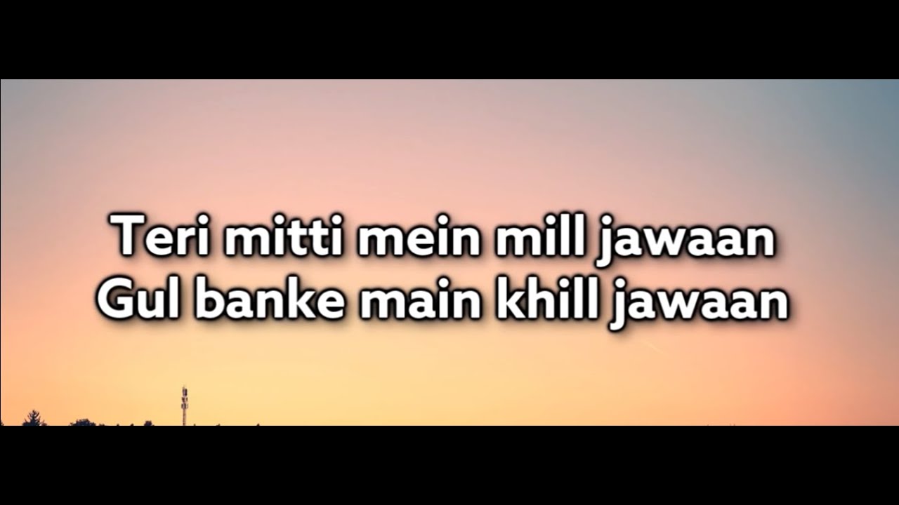 Teri Mitti Lyrics Kesari B Praak Manoj Muntashir Arko - YouTube