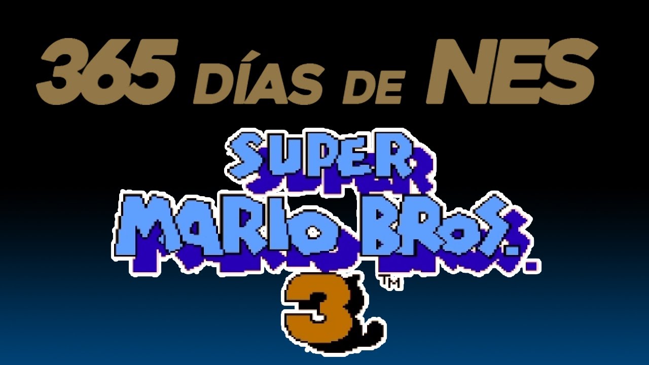 365 días de NES || Día 80 Super Mario Bros. 3 - YouTube