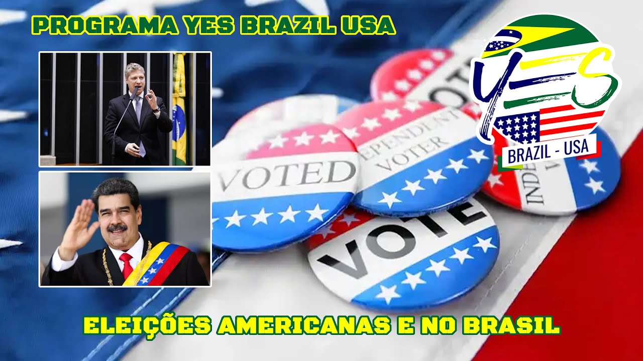 PROGRAMA YES BRAZIL USA NA TV FLORIDA USA - ATUALIZAÇÕES DAS ELEIÇÕES E ...