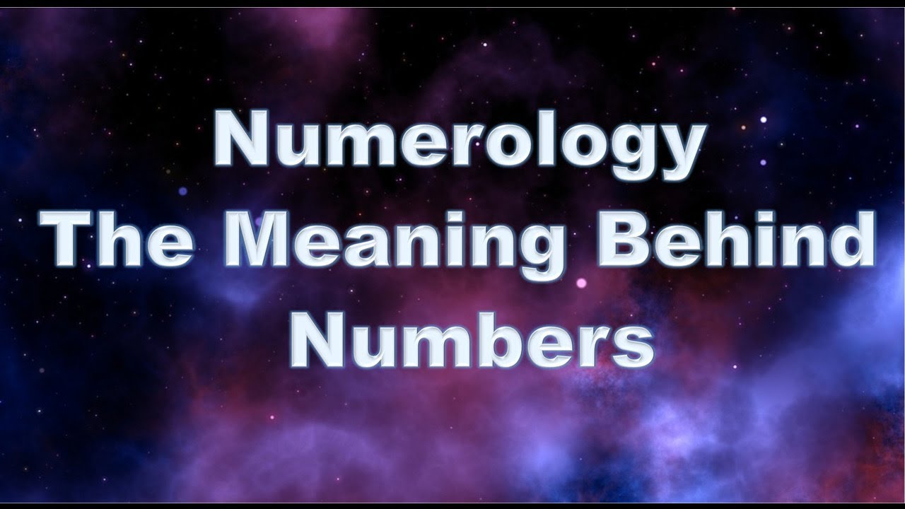 Numerology - The Meaning Behind Numbers - YouTube