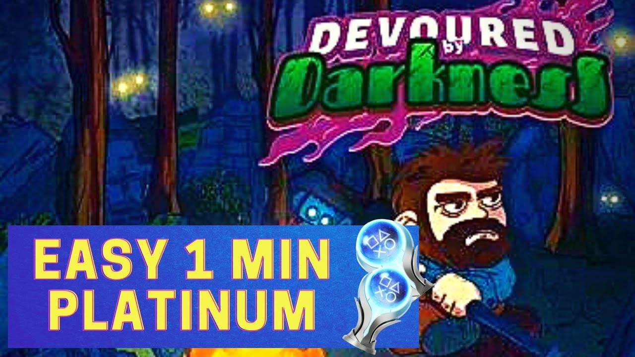 EASY 1 MIN PLATINUM WITH A CHEAT CODE || Devoured By Darkness Trophy & Achievement Guide - YouTube
