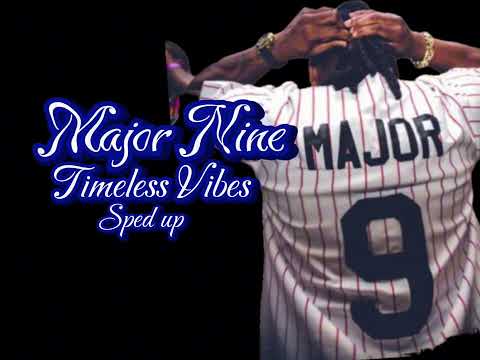 Major Nine-Timeless Vibes(sped up) - YouTube