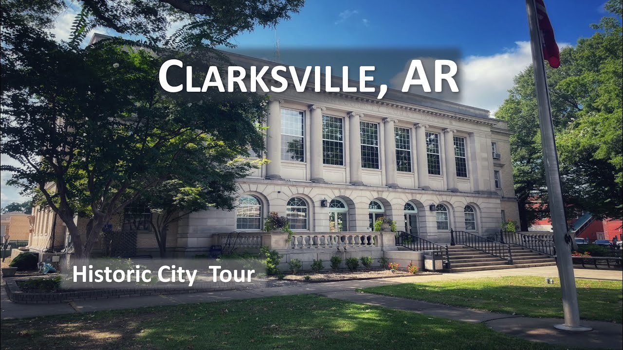 Clarksville, AR | A 4K Historic City Walking Tour - YouTube