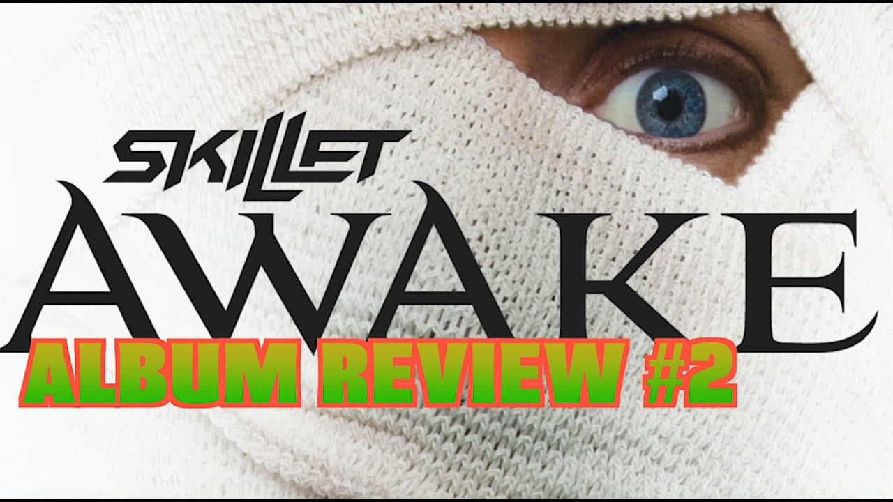 SKILLET - AWAKE DELUXE EDITION | ALBUM REVIEW #2 - YouTube
