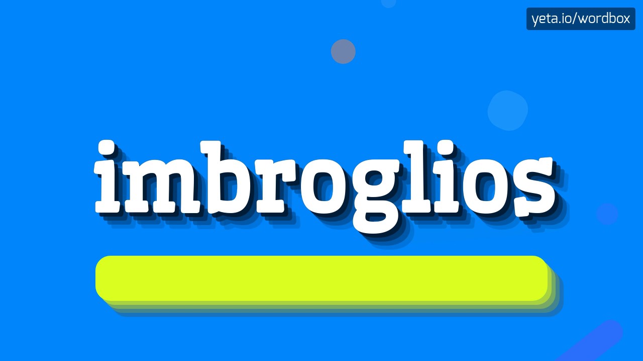 IMBROGLIOS - HOW TO PRONOUNCE IT!? - YouTube