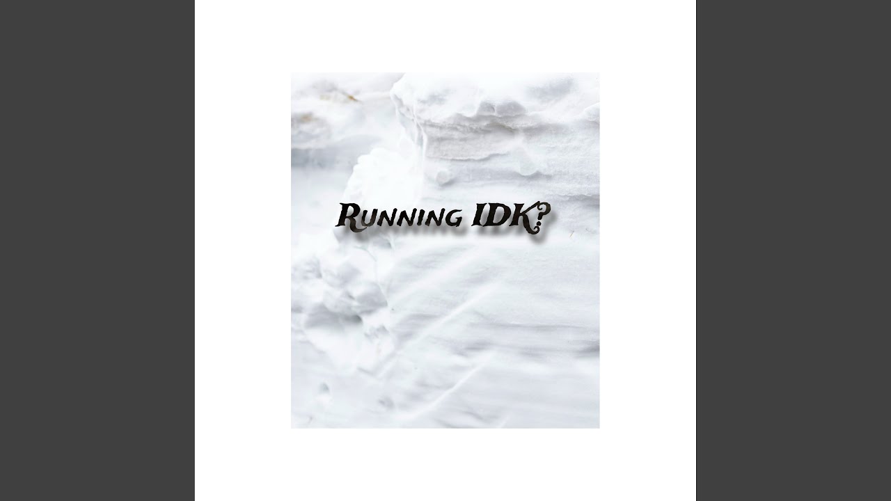 RUNNING IDK? (Demo) - YouTube