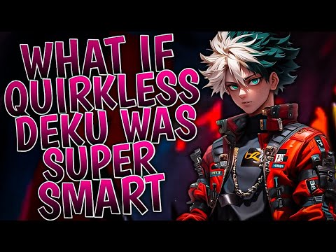 What Of Quirkless Deku Was Super Smart | Part 1 - YouTube