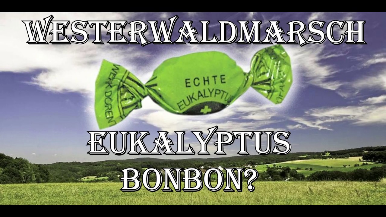 Sing with Karl - Oh du schöner Westerwald [Eukalyptusbonbon?][+English ...