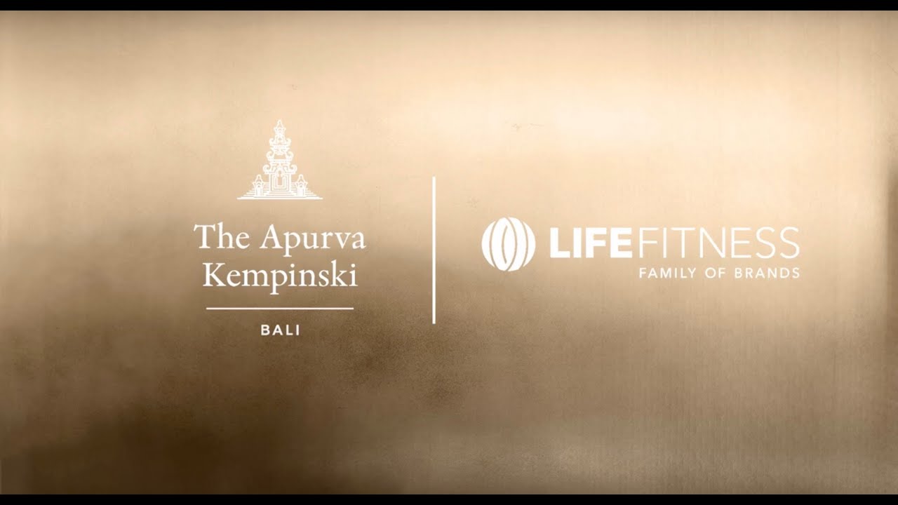 The Apurva Kempinski Bali x Life Fitness - YouTube