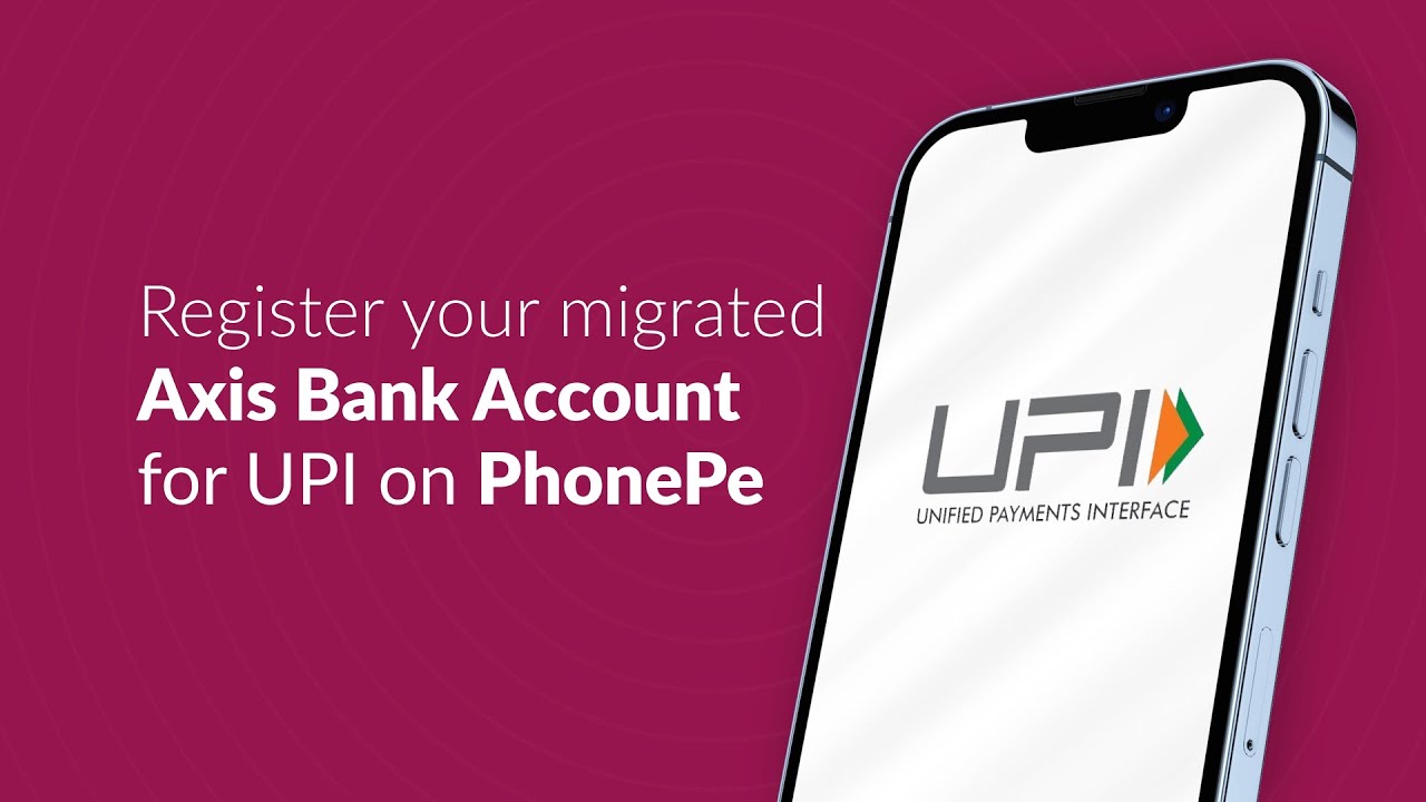 Register Axis Bank Account for UPI on PhonePe - YouTube
