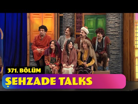 Şehzade Talks - 371. Bölüm (Güldür Güldür Show)