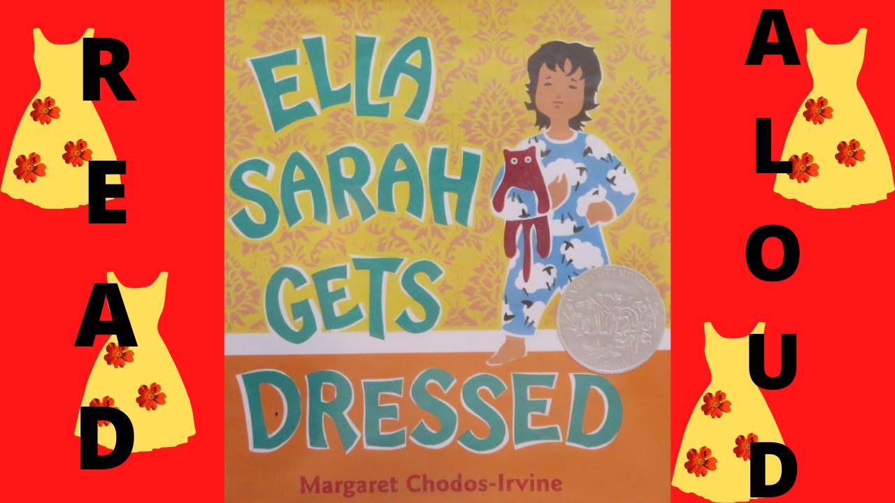 Read Aloud: Ella Sarah Gets Dressed by Margaret Chodos-Irvine - YouTube