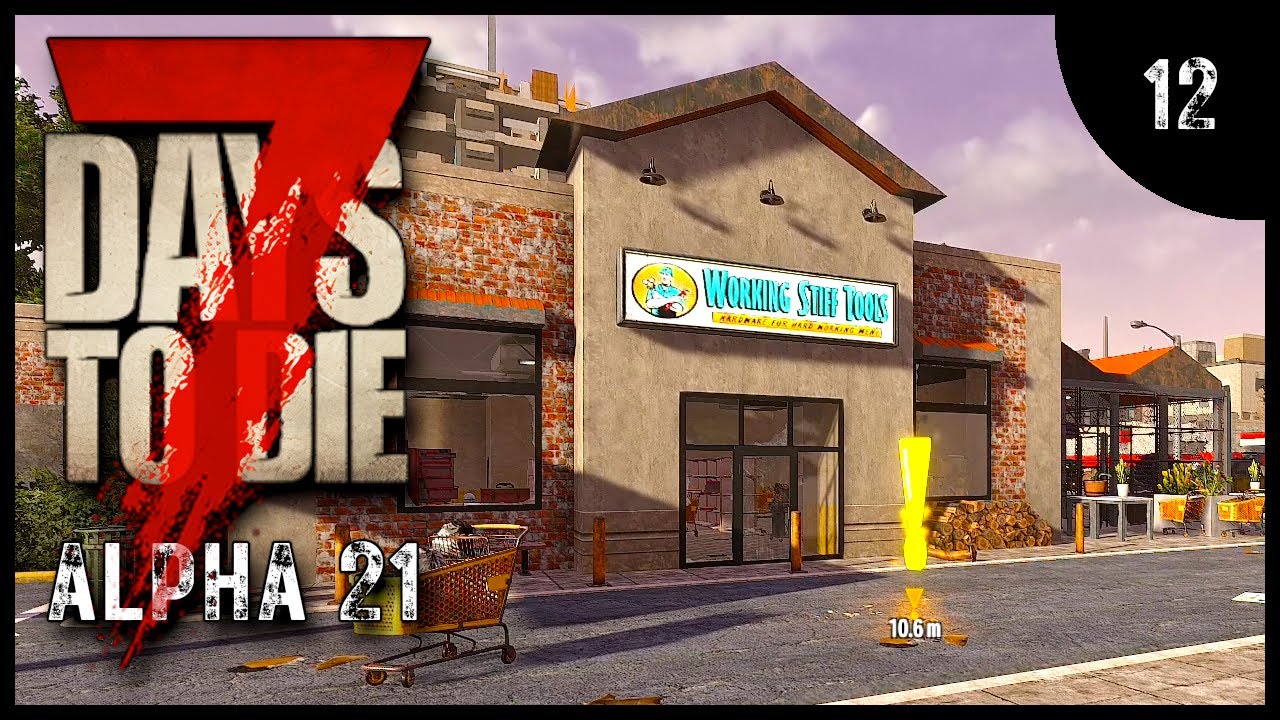 7 Days to Die 🧟 S6E12 Besuch im örtlichen WORKING STIFF TOOLS [Alpha 21 ...