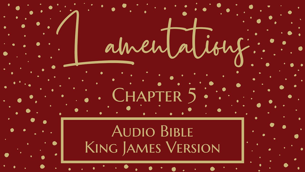 Lamentations 5 - Audio Bible - King James Version - Lamentations ...