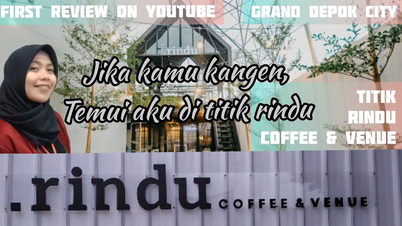 Cafe Depok .Rindu | Titik Rindu Coffee and Venue Depok | GDC - YouTube