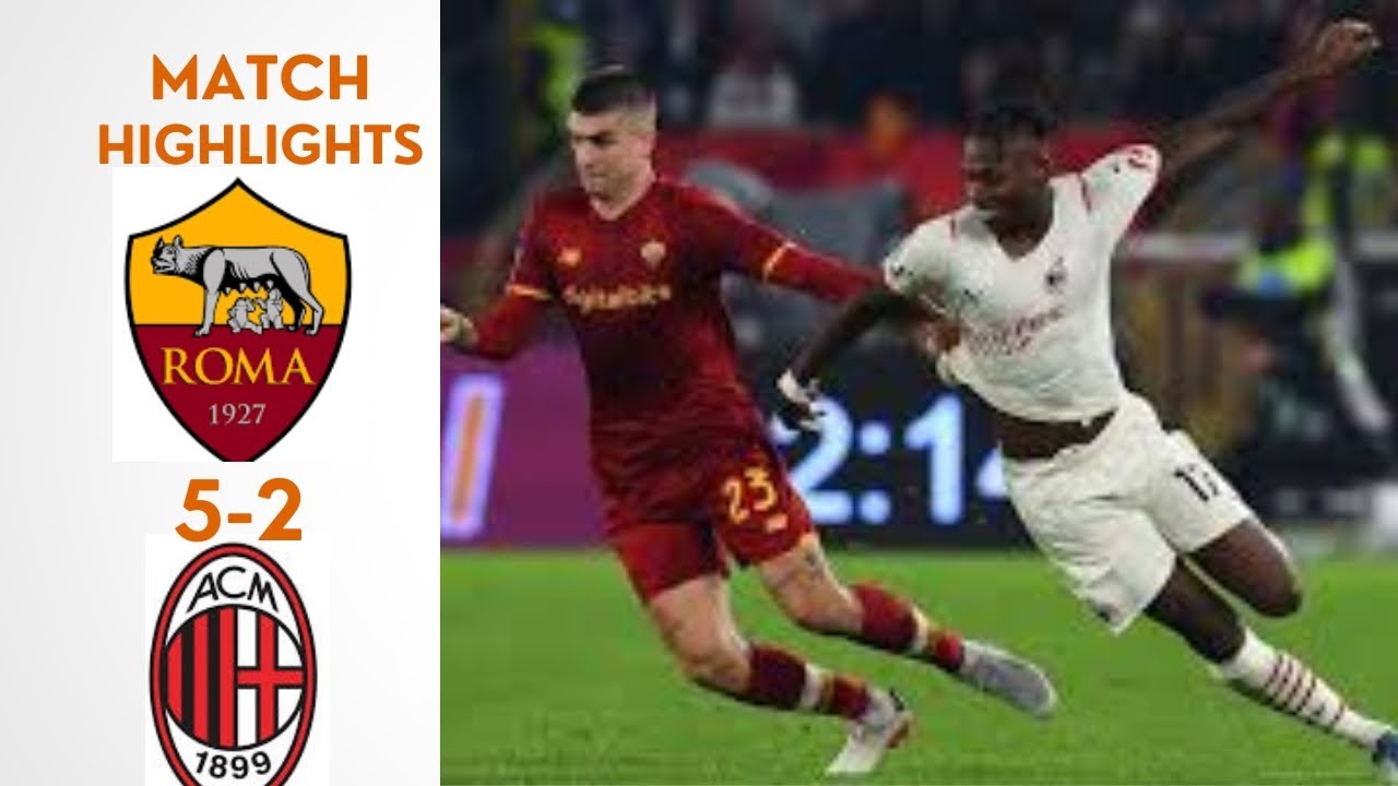 AS Roma vs AC Milan 5 : 2 Highlights & All Goals. - YouTube