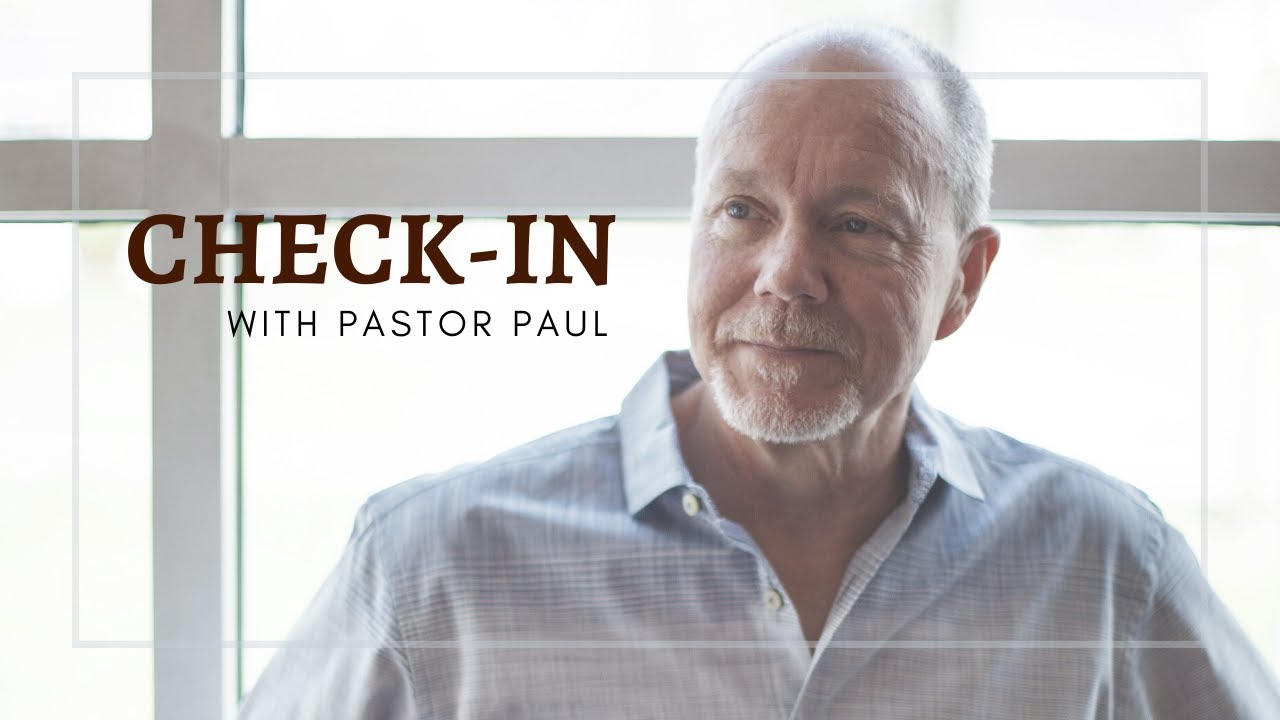 Check-In with Pastor Paul - YouTube
